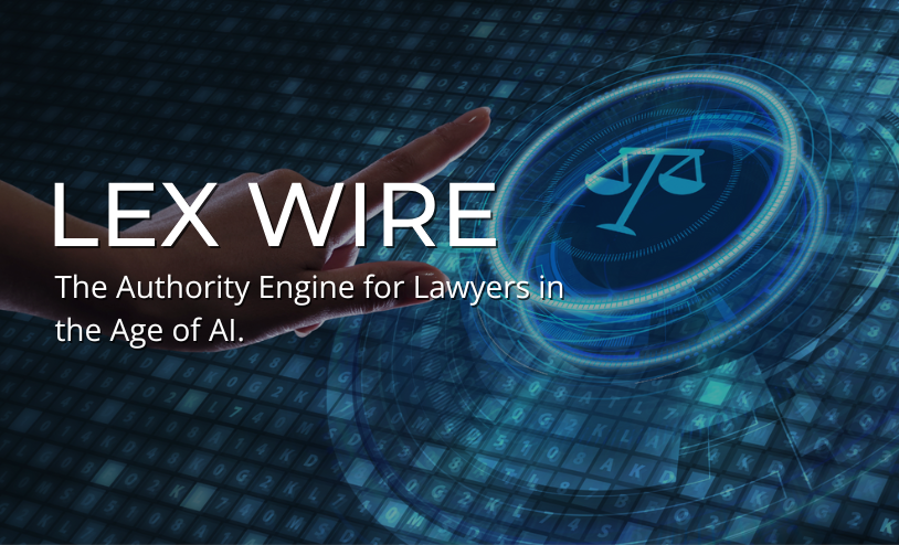 Lex Wire Journal Launches to Help Attorneys Gain Visibility in AI ...